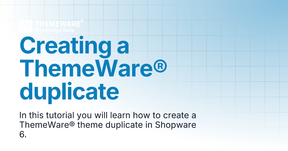 Creating a ThemeWare® duplicate | ThemeWare® Knowledge Base