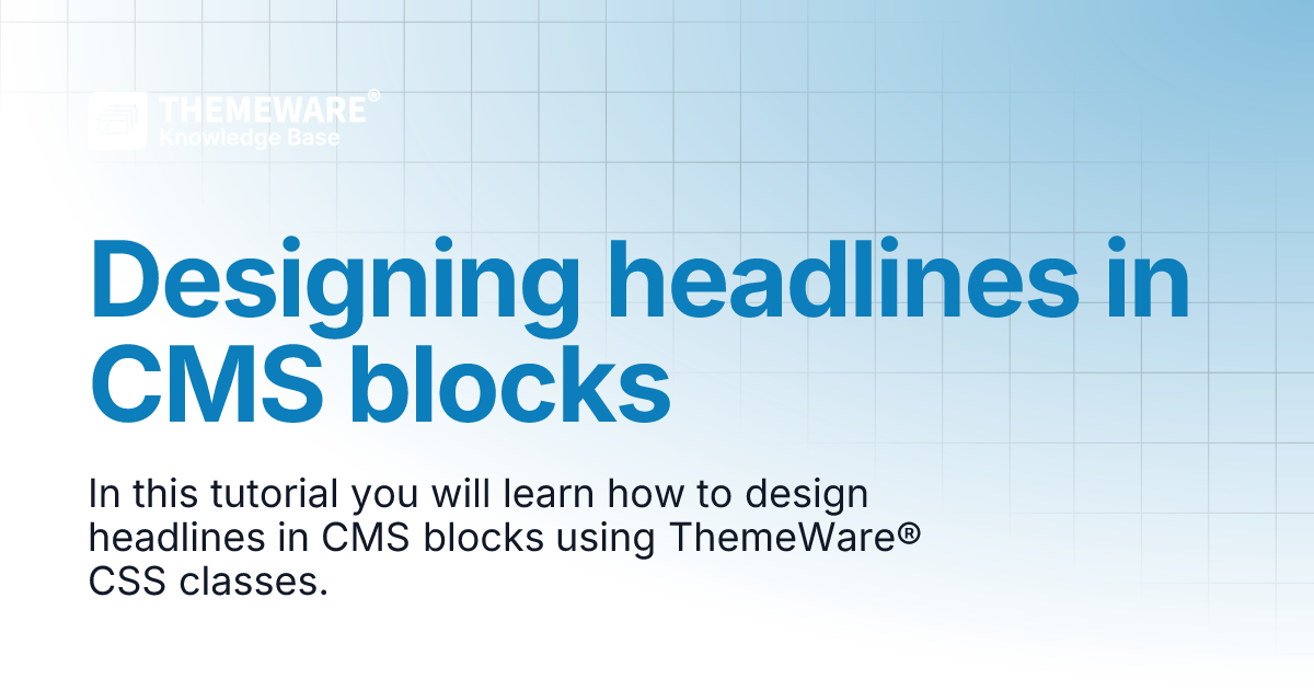 Designing headlines in CMS blocks | ThemeWare® Knowledge Base
