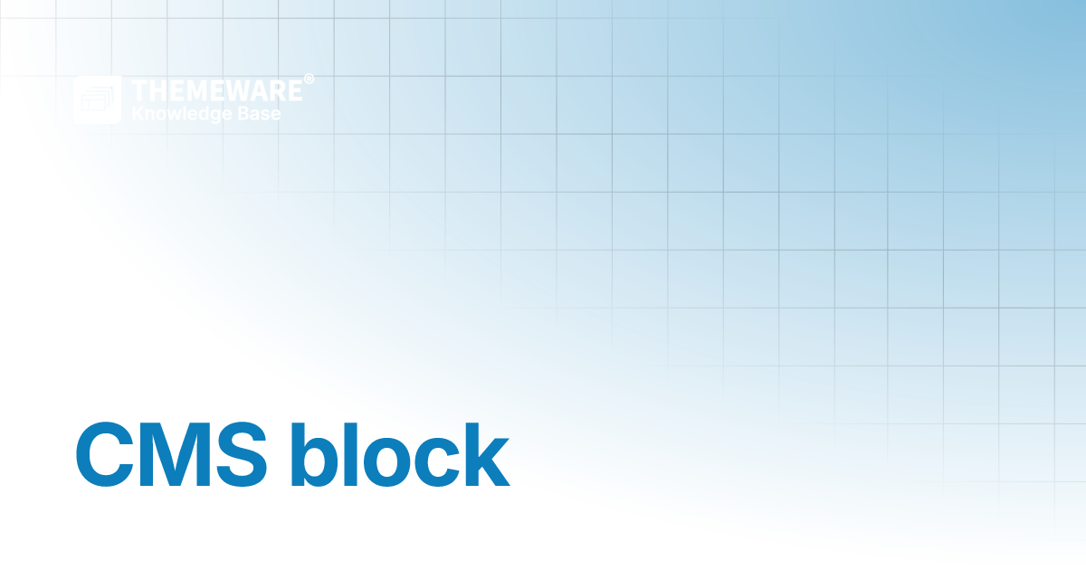 CMS block | ThemeWare® Knowledge Base