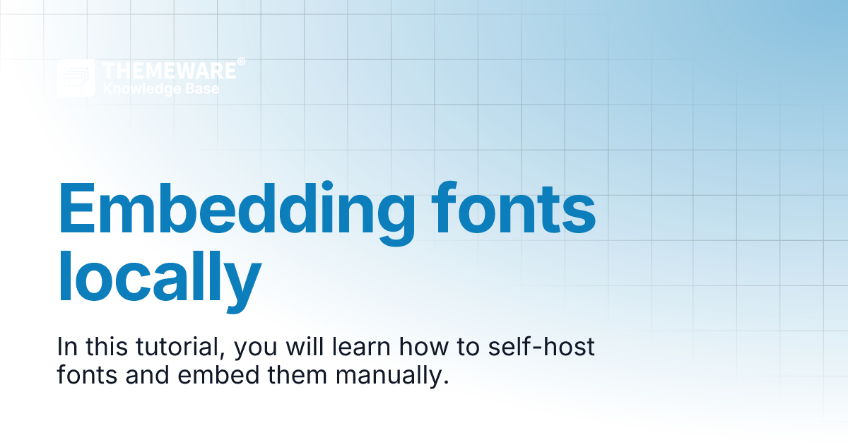 Embedding fonts locally | ThemeWare® Knowledge Base