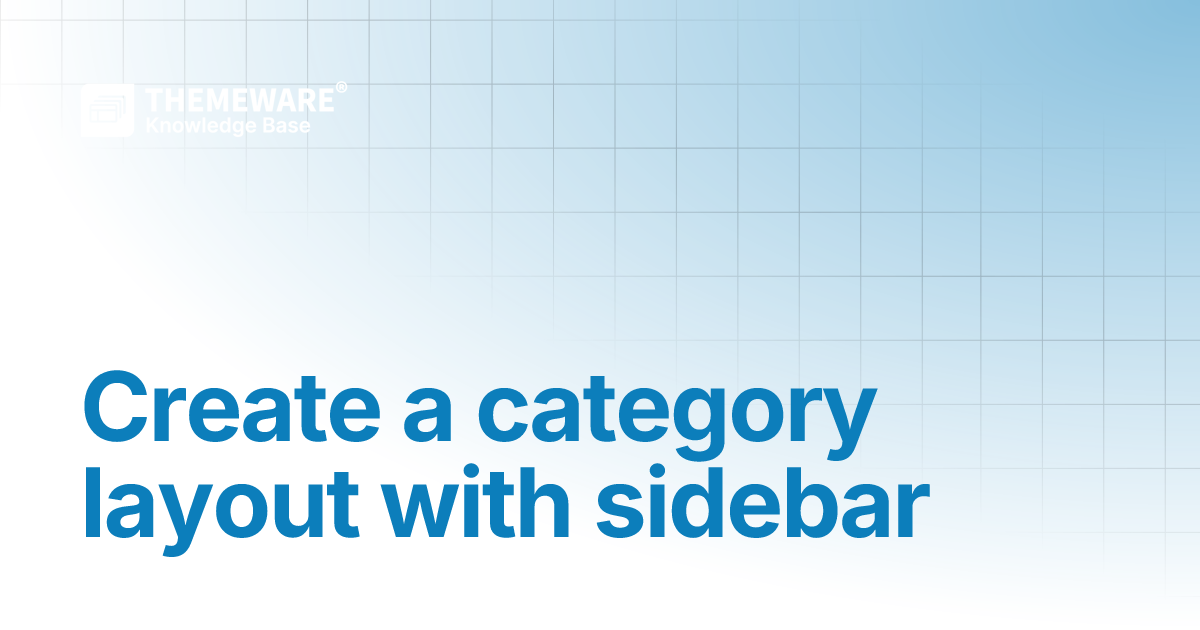 Create a category layout with sidebar | ThemeWare® Knowledge Base