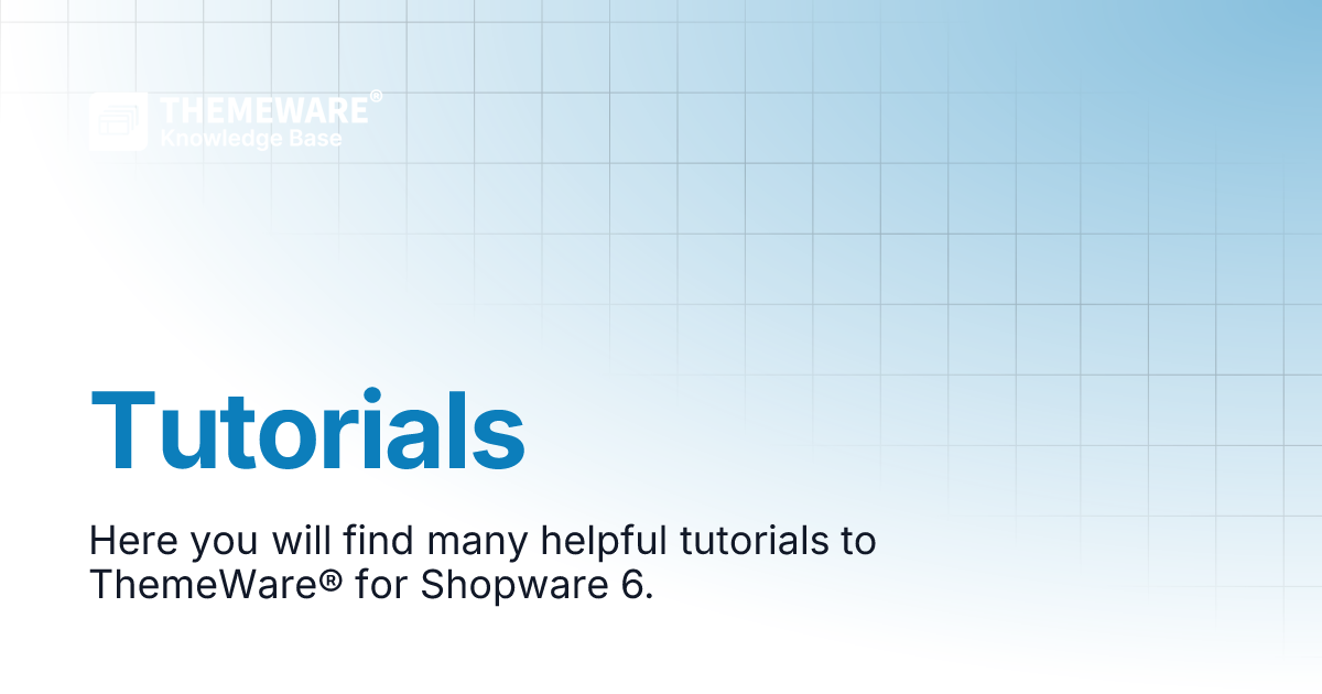 Tutorials | ThemeWare® Knowledge Base
