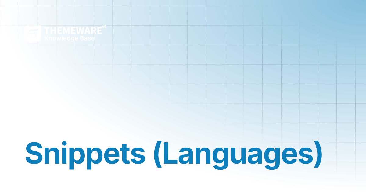 Snippets | ThemeWare® Knowledge Base