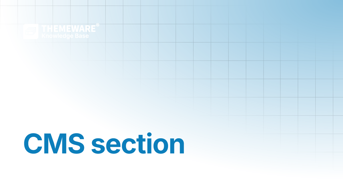 CMS section | ThemeWare® Knowledge Base