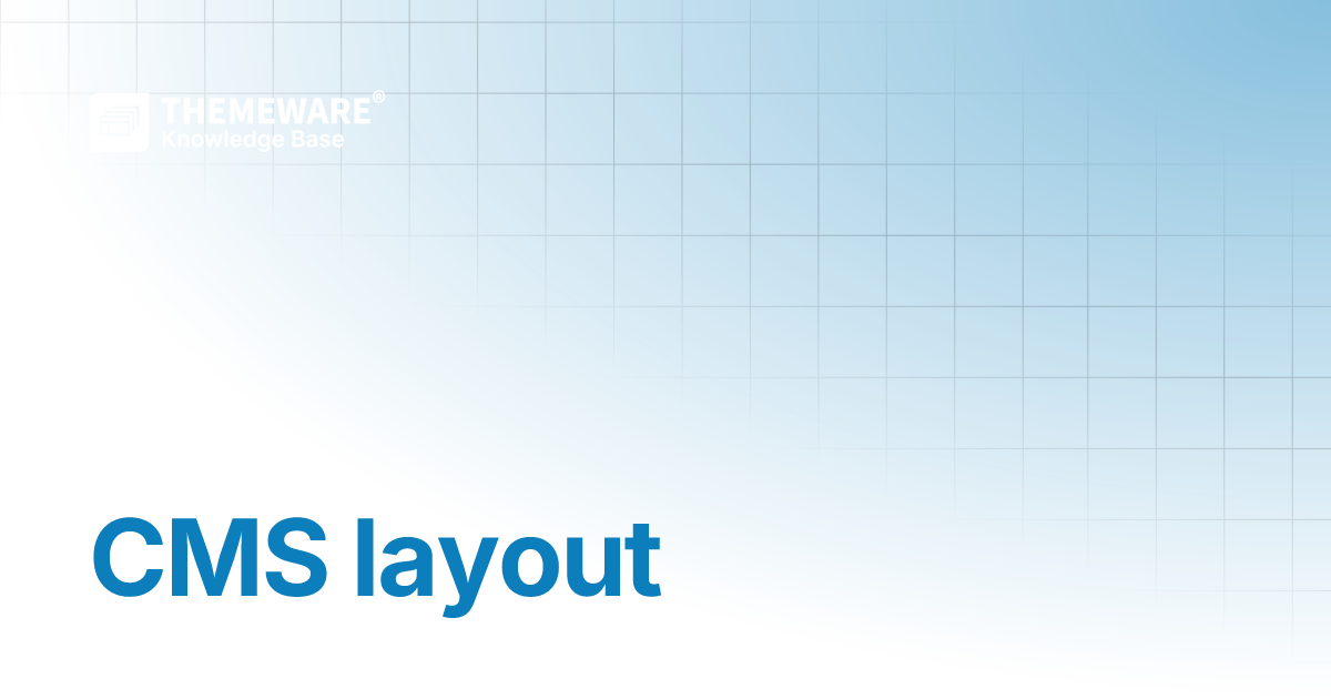 CMS layout | ThemeWare® Knowledge Base