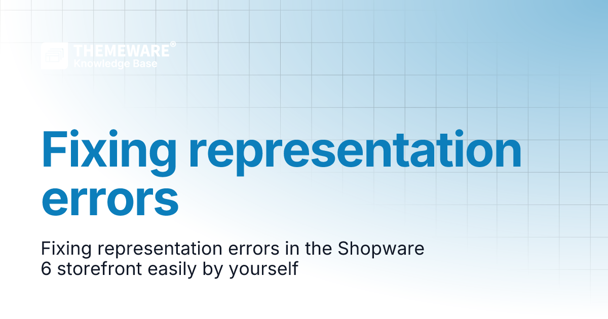 Fixing representation errors | ThemeWare® Knowledge Base