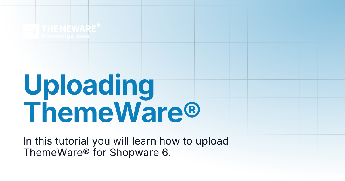 Uploading ThemeWare® | ThemeWare® Knowledge Base