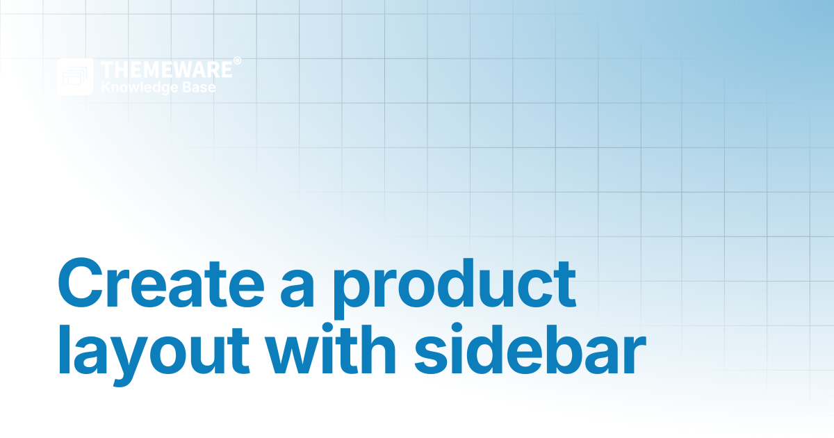 Create a product layout with sidebar | ThemeWare® Knowledge Base