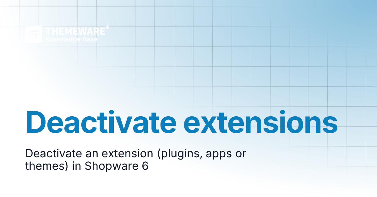 Deactivate extensions | ThemeWare® Knowledge Base