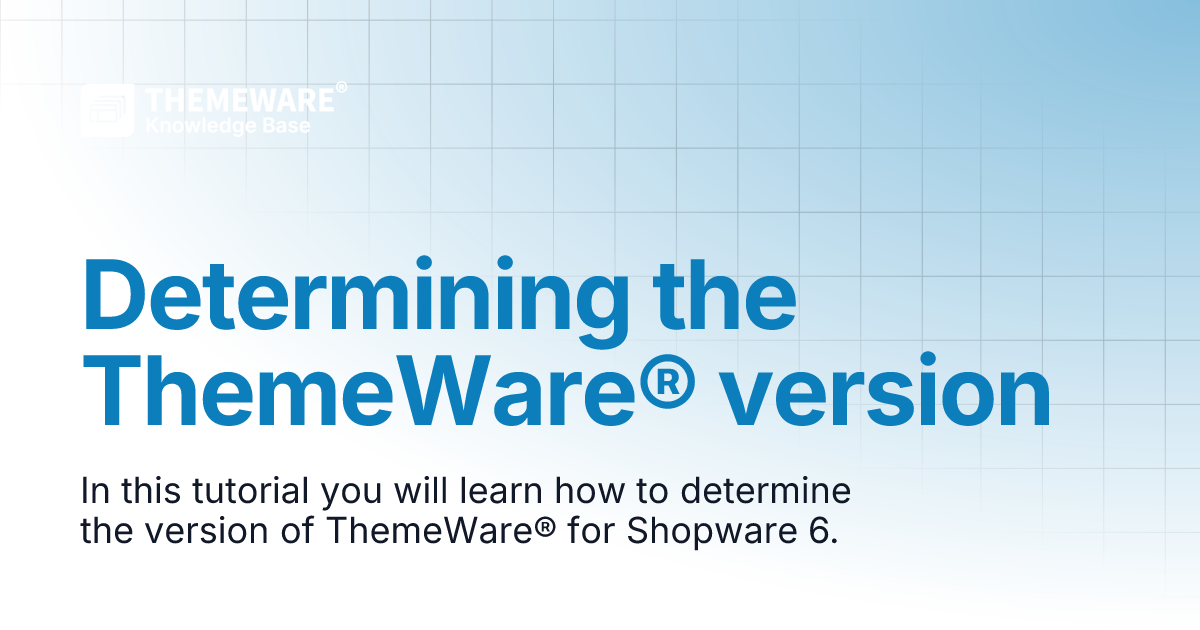 Determining the ThemeWare® version | ThemeWare® Knowledge Base