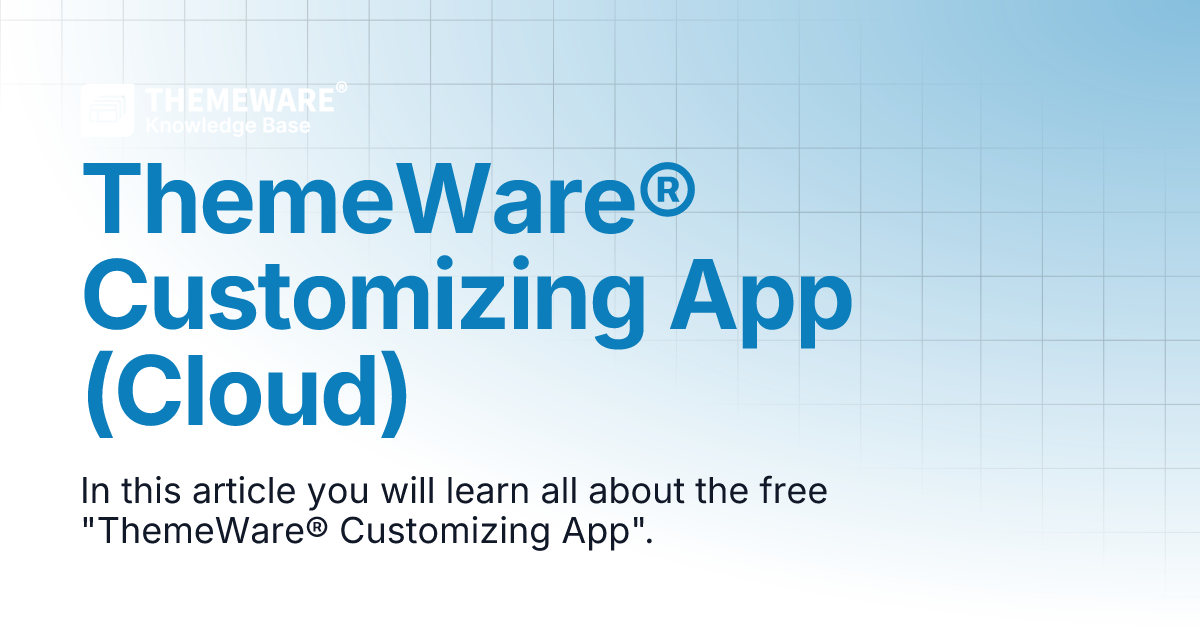 ThemeWare® Customizing App (Cloud) | ThemeWare® Knowledge Base