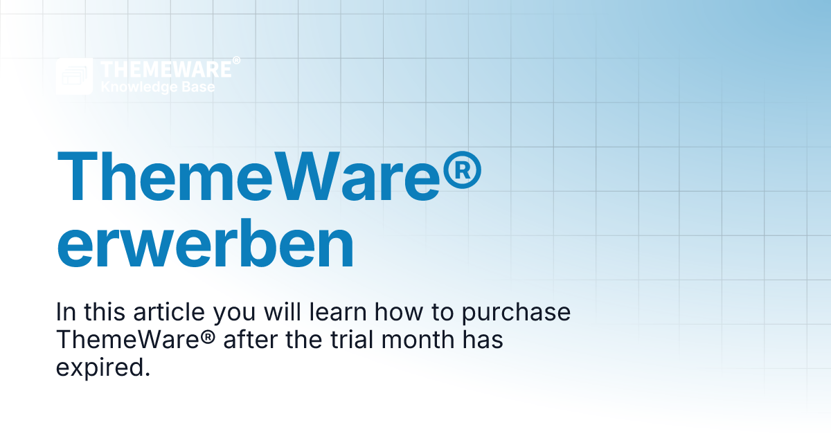 ThemeWare® erwerben | ThemeWare® Knowledge Base