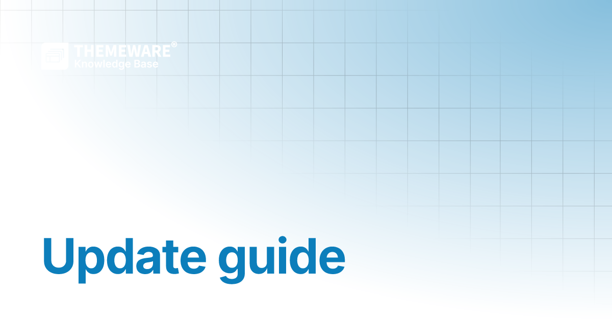 Update guide | ThemeWare® Knowledge Base