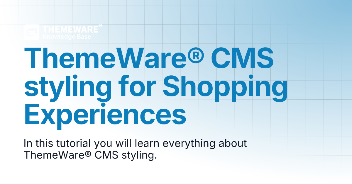 ThemeWare® CMS styling for Shopping Experiences | ThemeWare® Knowledge Base
