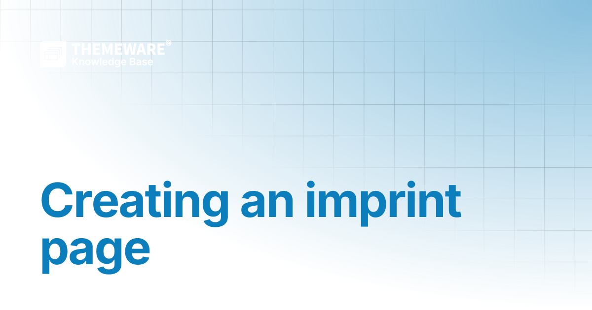 Creating an imprint page | ThemeWare® Knowledge Base